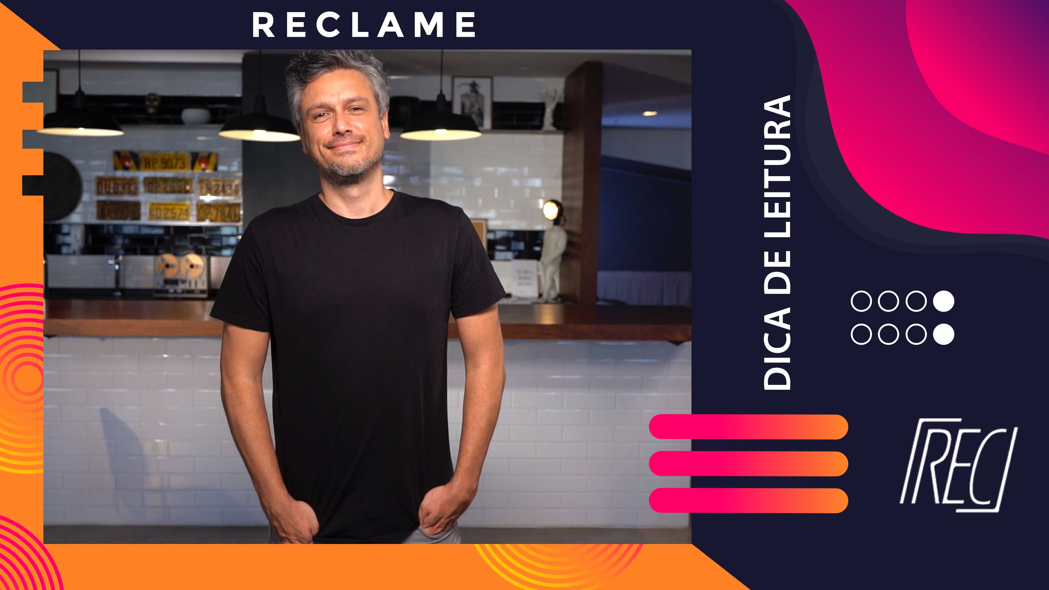 Reclame – Dica de Leitura com Henrique Del Lama | Inspirad