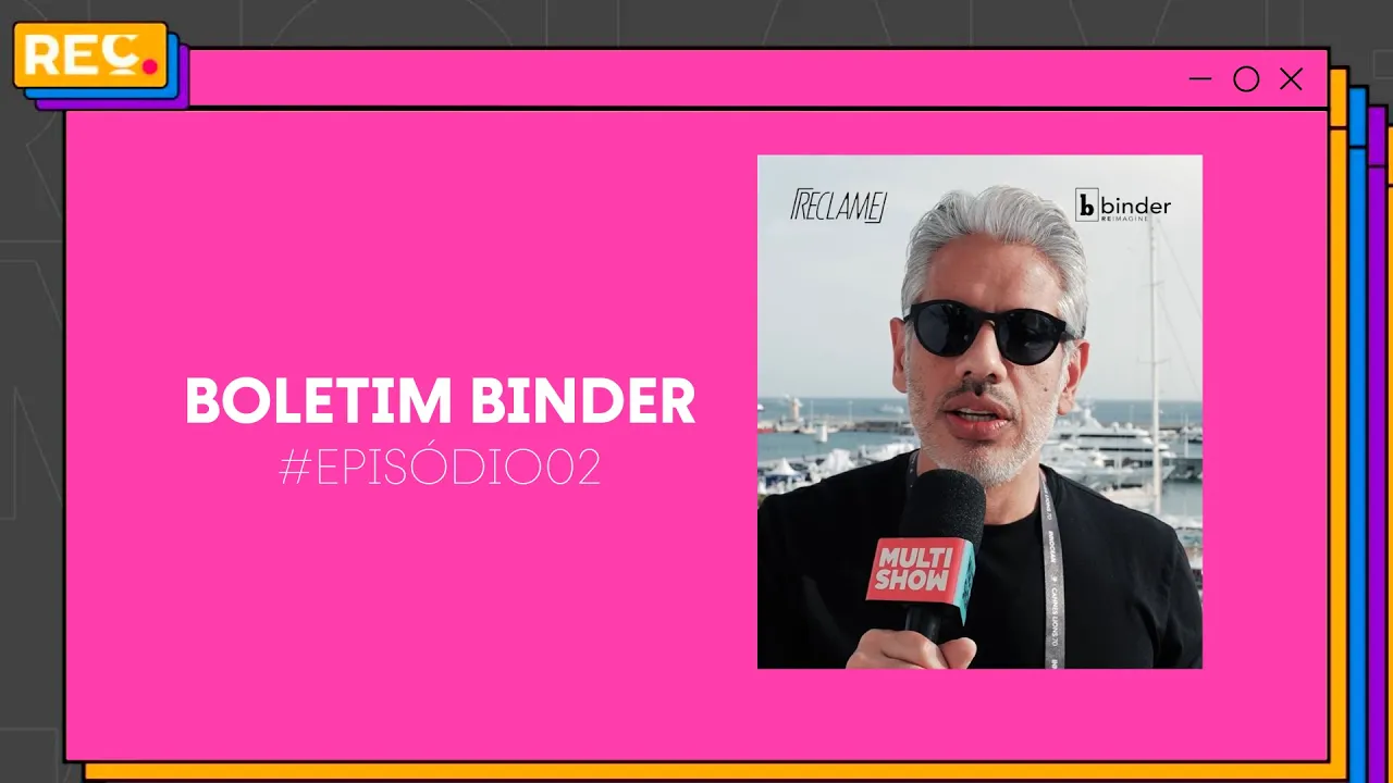 Reclame em Cannes – Boletim Binder 02 | Inspirad
